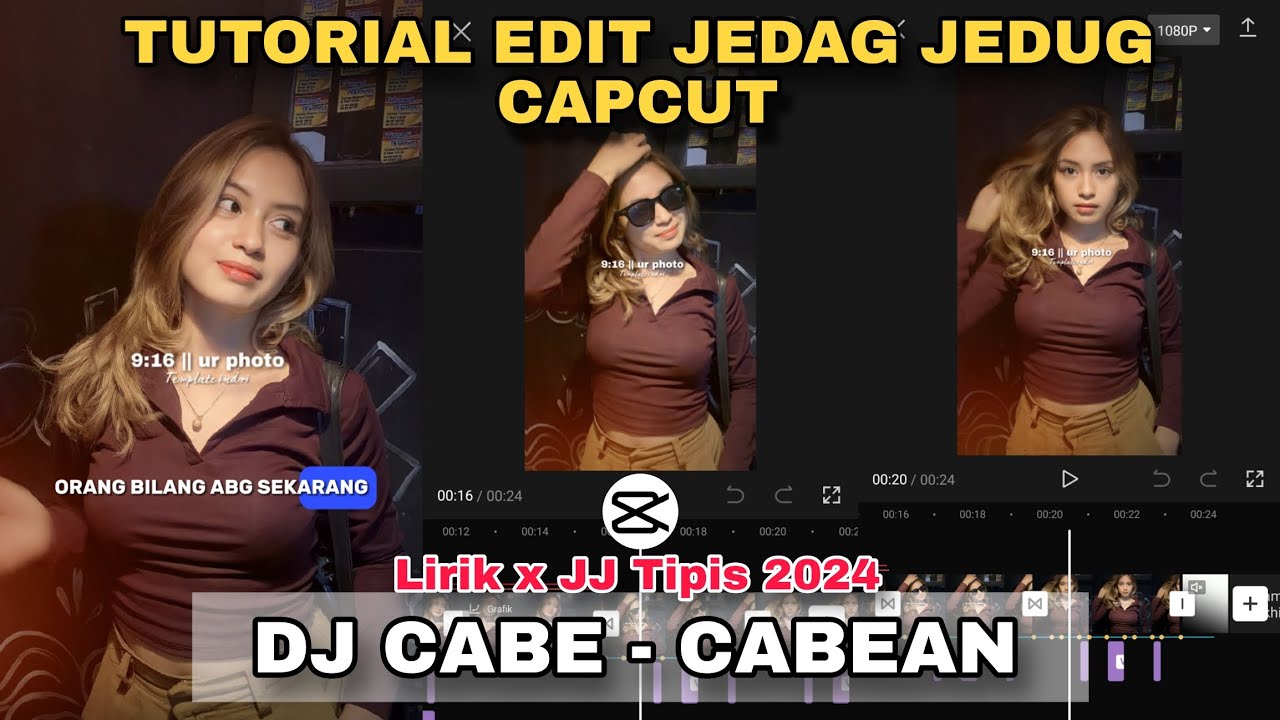 Tutorial Edit Jedag Jedug Capcut DJ CABE CABEAN 2024 || JJ Lirik - YouTube