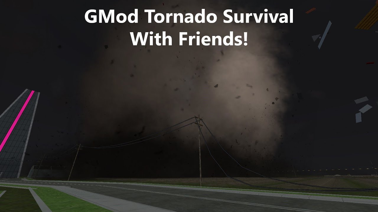 GMod Tornado Survival With Friends: Part 1 - YouTube
