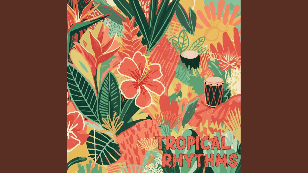 Tropical Rhythms - YouTube
