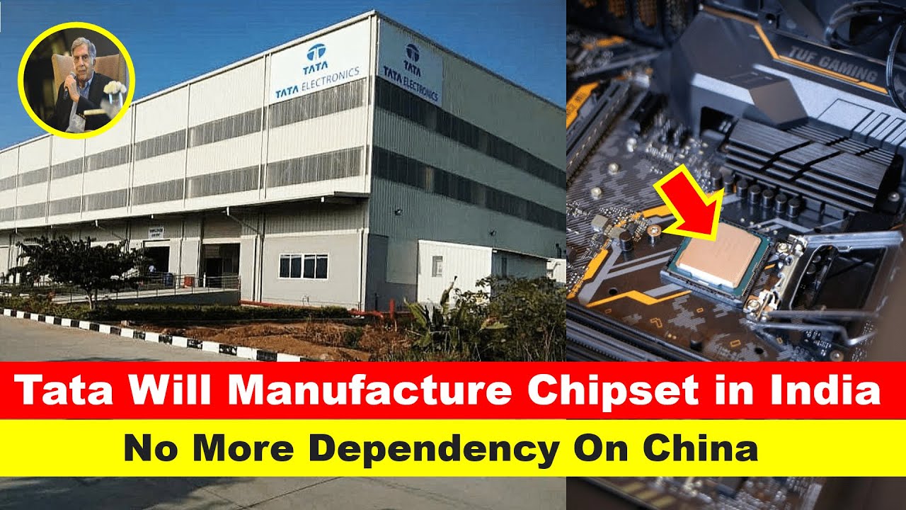 Tata Group to enter semiconductor manufacturing | Made in India ...