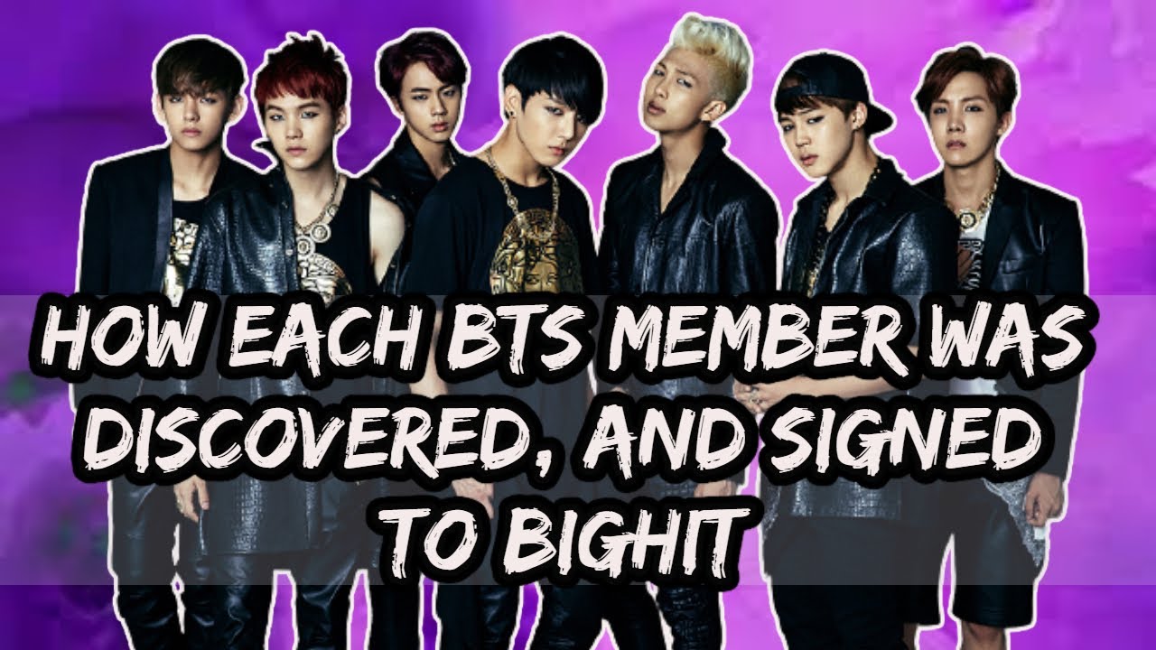 How BTS Each Member was Discovered And Join Big Hit | How BTS Was ...