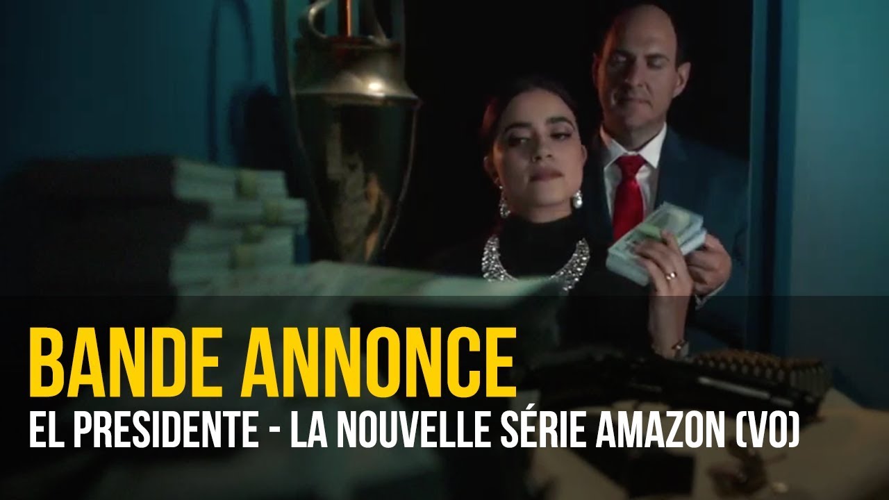 El Presidente - bande-annonce de la série Amazon (vo) - YouTube