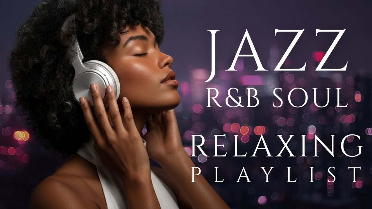 Smooth Jazz & Soulful R&B Instrumental – Chill Background for Work ...