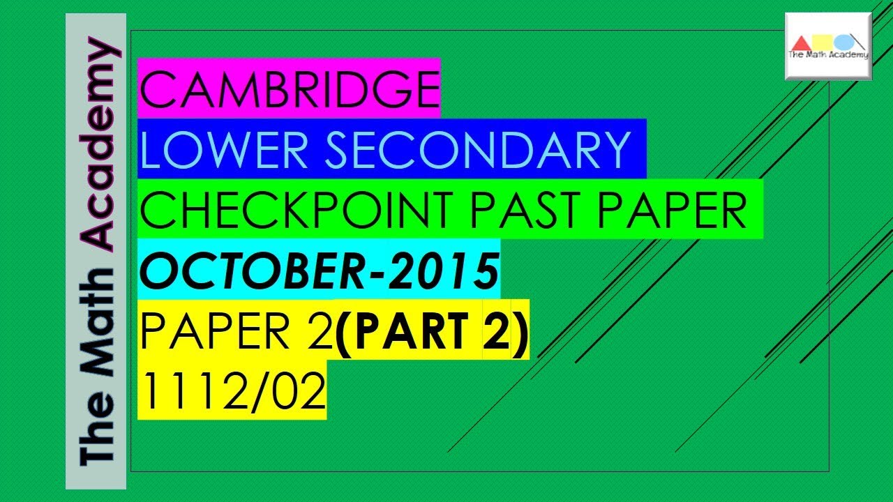 Checkpoint Secondary 1 Maths Paper 2 -PART 2/October 2015/Cambridge ...