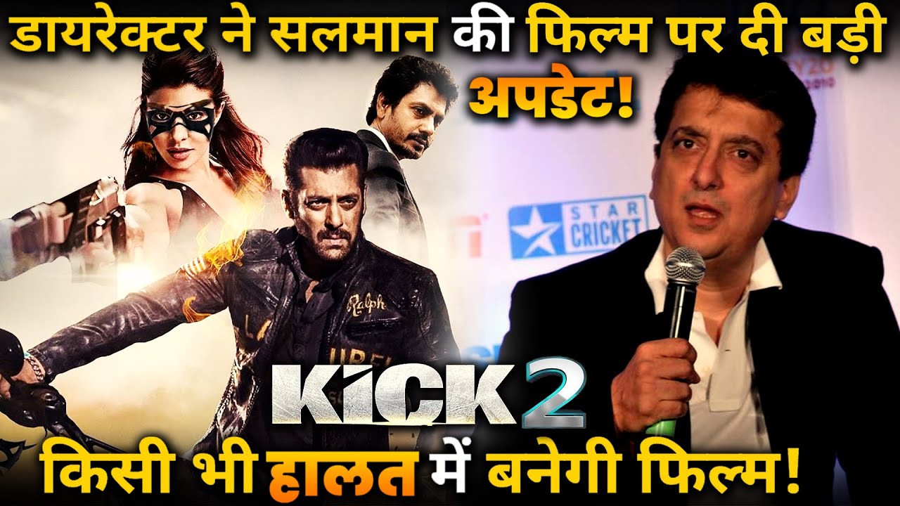 Exciting Update ! Kick Maker Planing For Kick 2 with Salman Khan ...