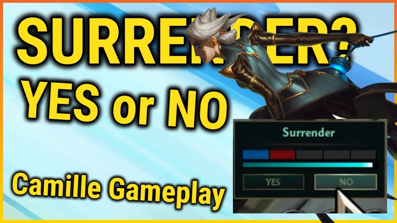 Surrender? Pilih "NO" Musuh Auto Surrender | Camille Gameplay - League ...