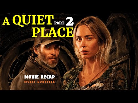 Survival in Silence: A Quiet Place Part II [Movie Recap]