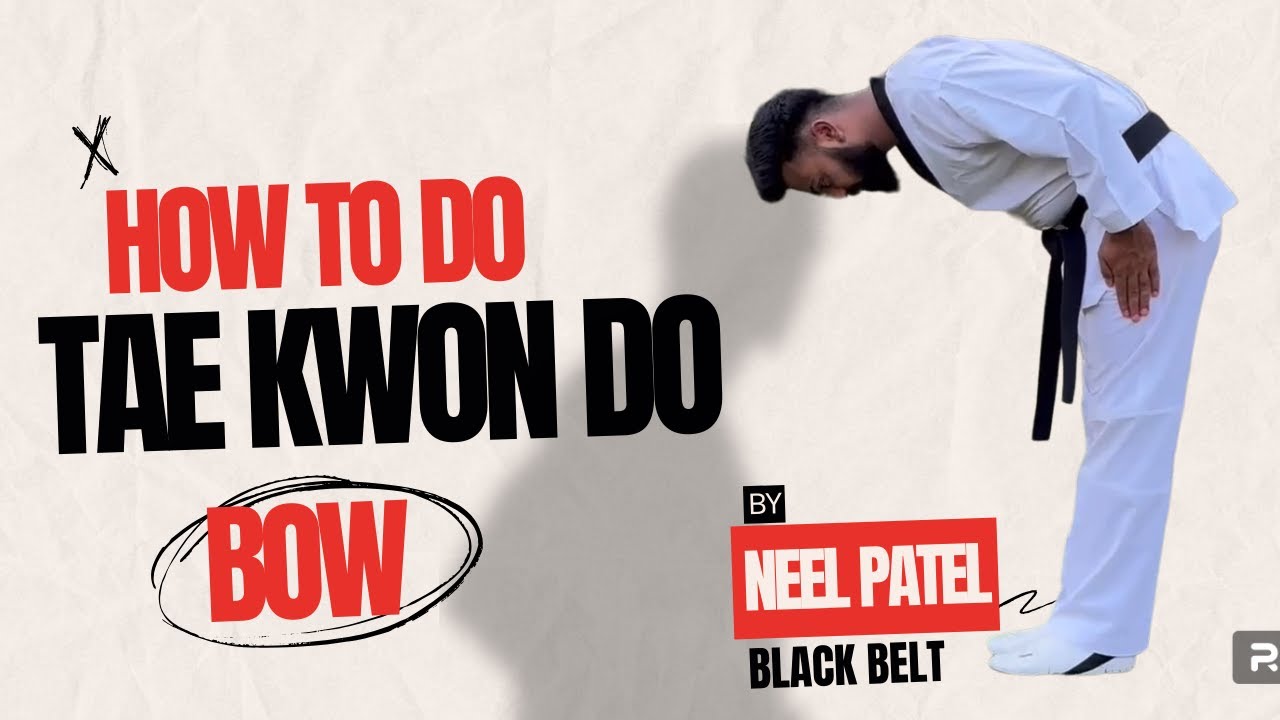 How to do Tae Kwon Do Bow? तायक्वोंडो बौ कैसे करें ? - YouTube