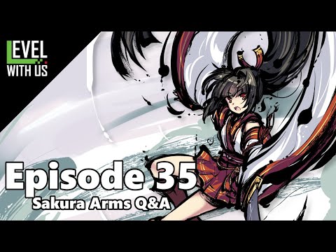 Sakura Arms Q&A | Level With Us Livecast (September 30)