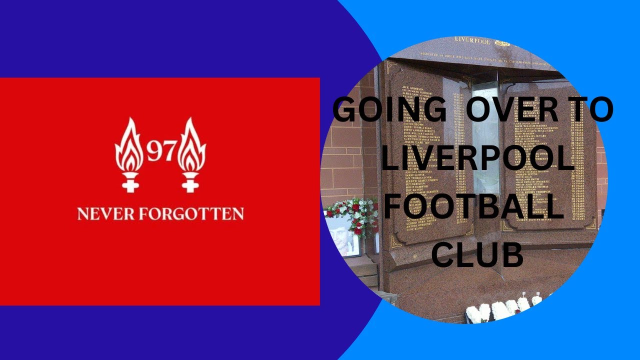 GOING OVER TO LIVERPOOL FOOT BALL CLUB to remember the 97 fans - YouTube