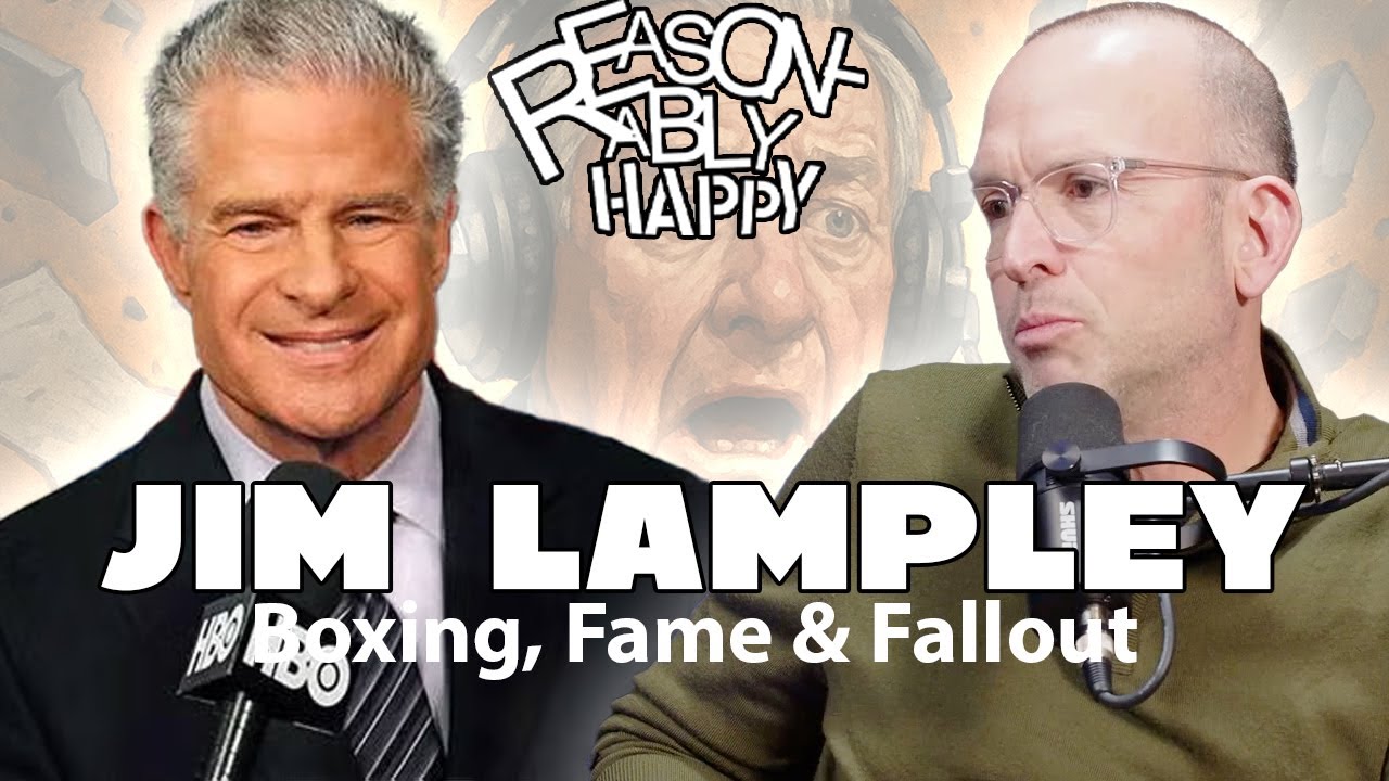 Jim Lampley- Boxing, Fame & Fallout | Reasonably Happy with Paul ...
