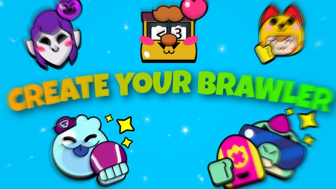 BRAWL STARS CREATE YOUR BRAWLER!💖🔥 - YouTube