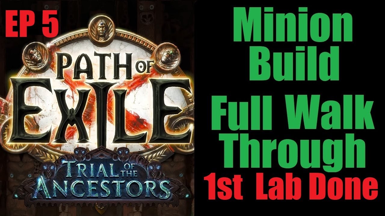 Path of Exile: Ep 5 - Minion Necromancer - LAB Unlocked - Ancestors 3. ...