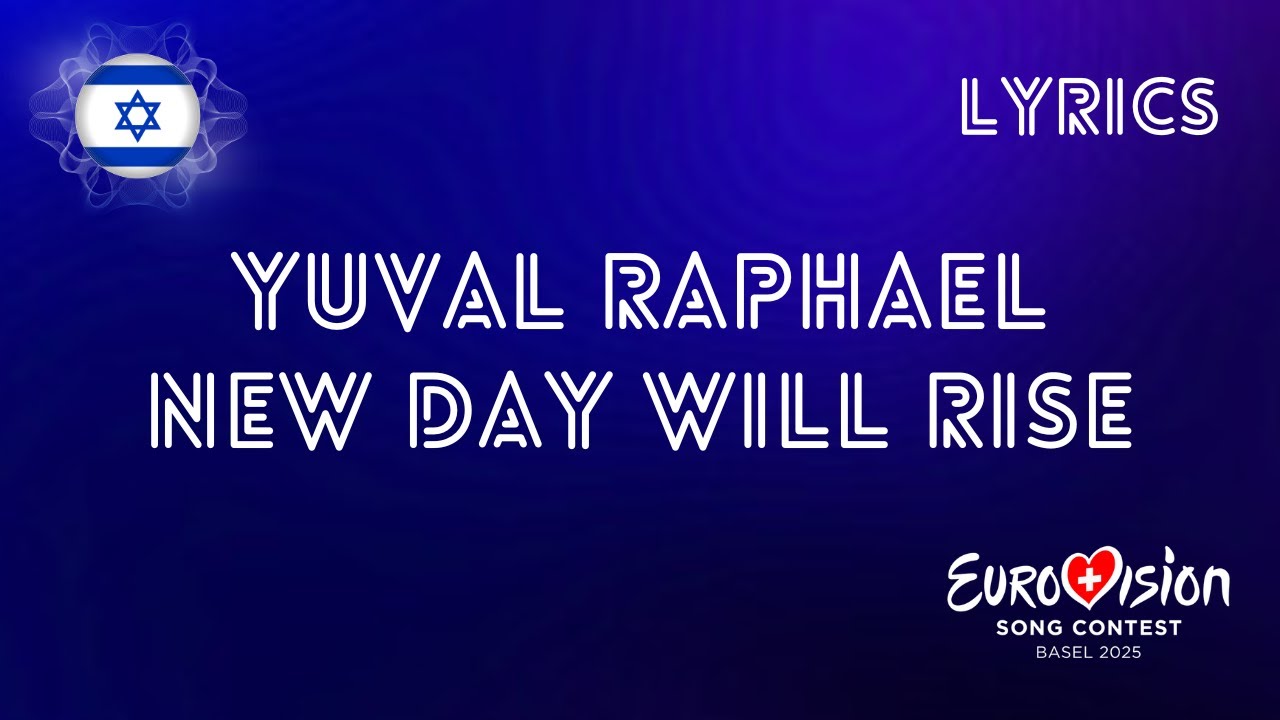 LYRICS | YUVAL RAPHAEL - NEW DAY WILL RISE | EUROVISION 2025 - YouTube