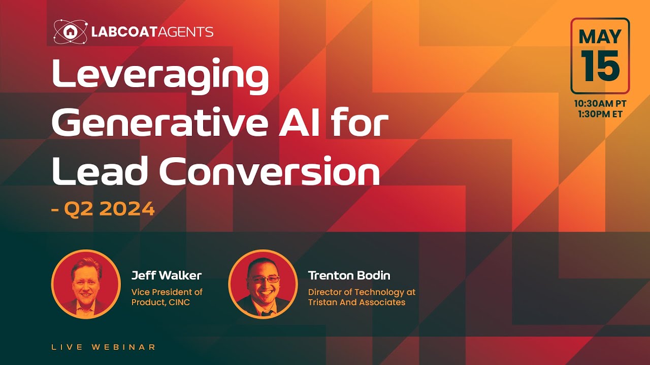 Leveraging Generative AI for Lead Conversion | CINC & LabCoat Agents ...