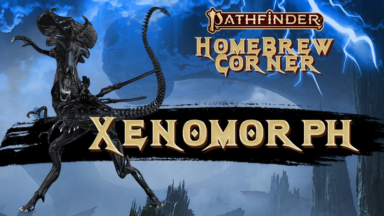 Xenomorph - Pathfinder 2e Homebrew Monster - 250 Subscriber Special ...
