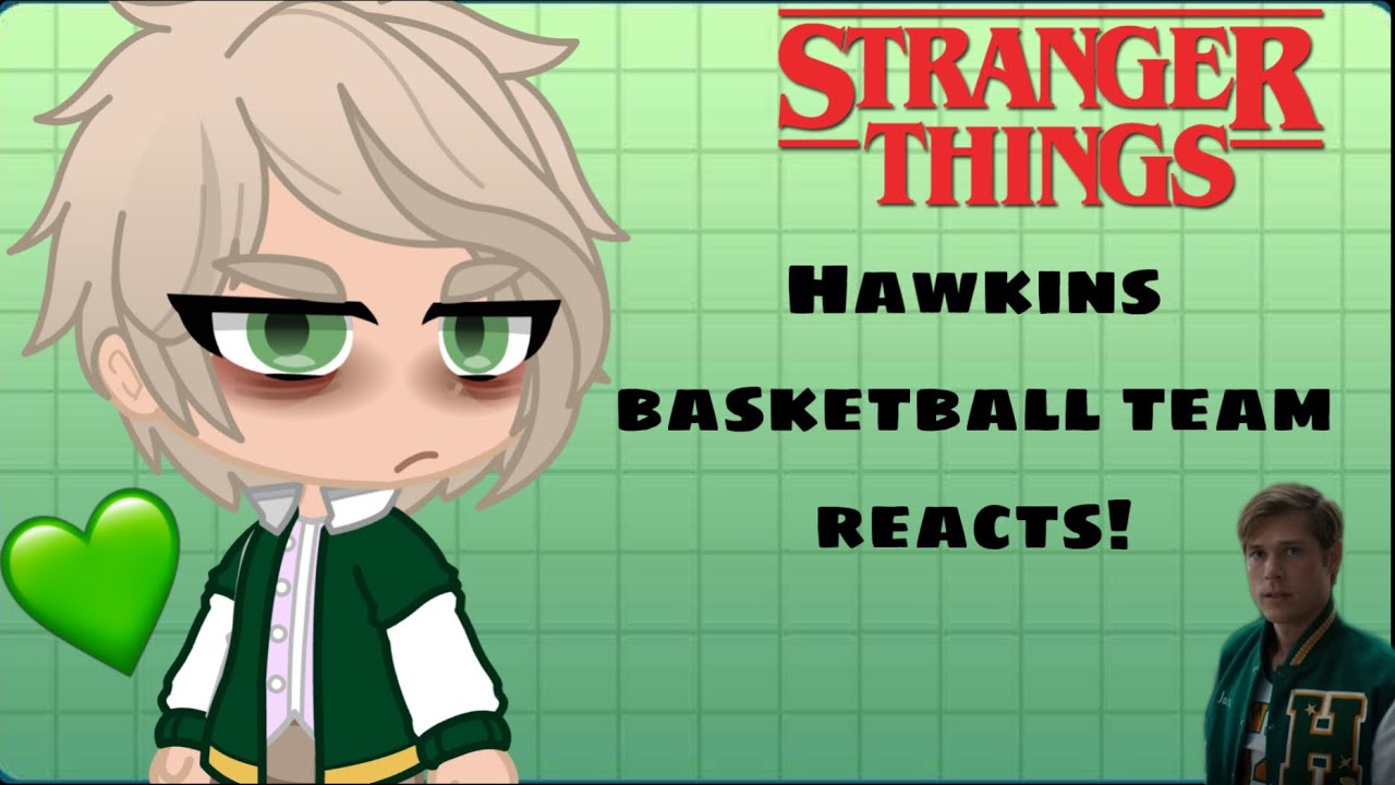 Hawkins Basketball Team reacts! /1/? / Not og!/ Kinda short! - YouTube