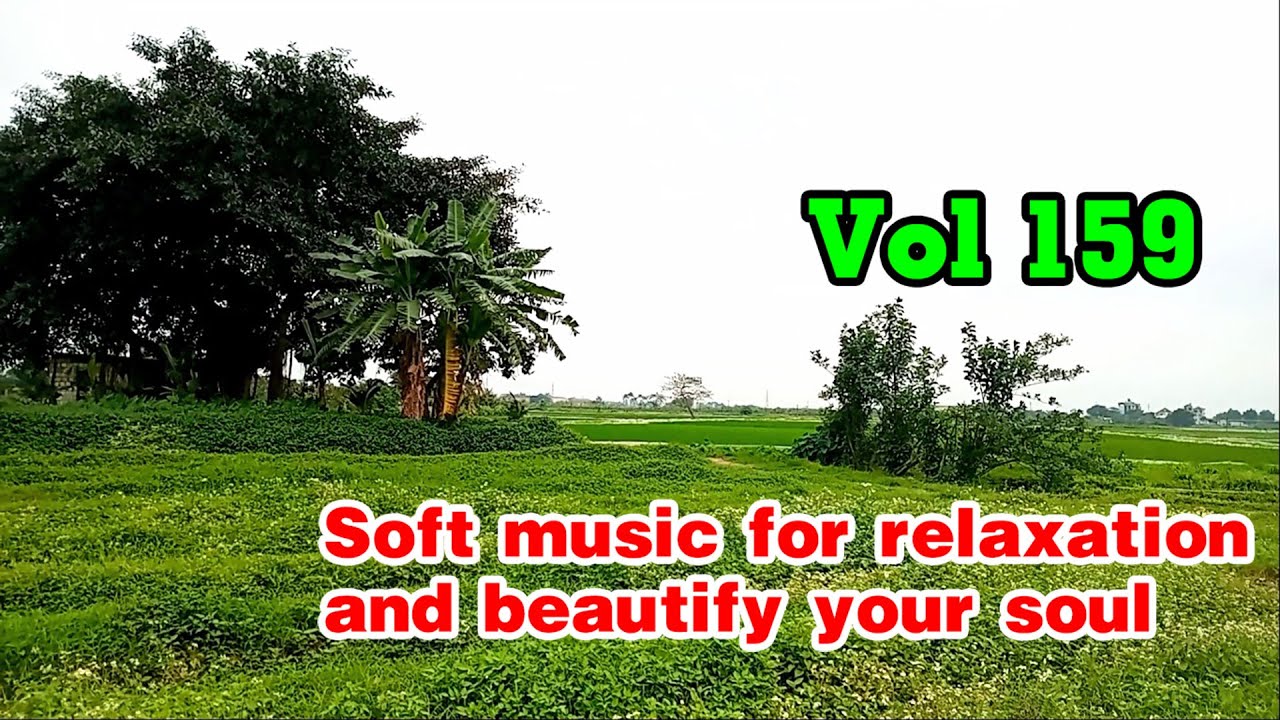 Beautiful Relaxing instrumental music vol 159, Soft music for ...