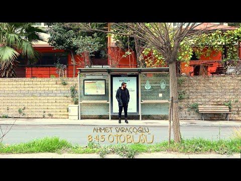Ahmet Saraçoğlu - 8:45 Otobüsü