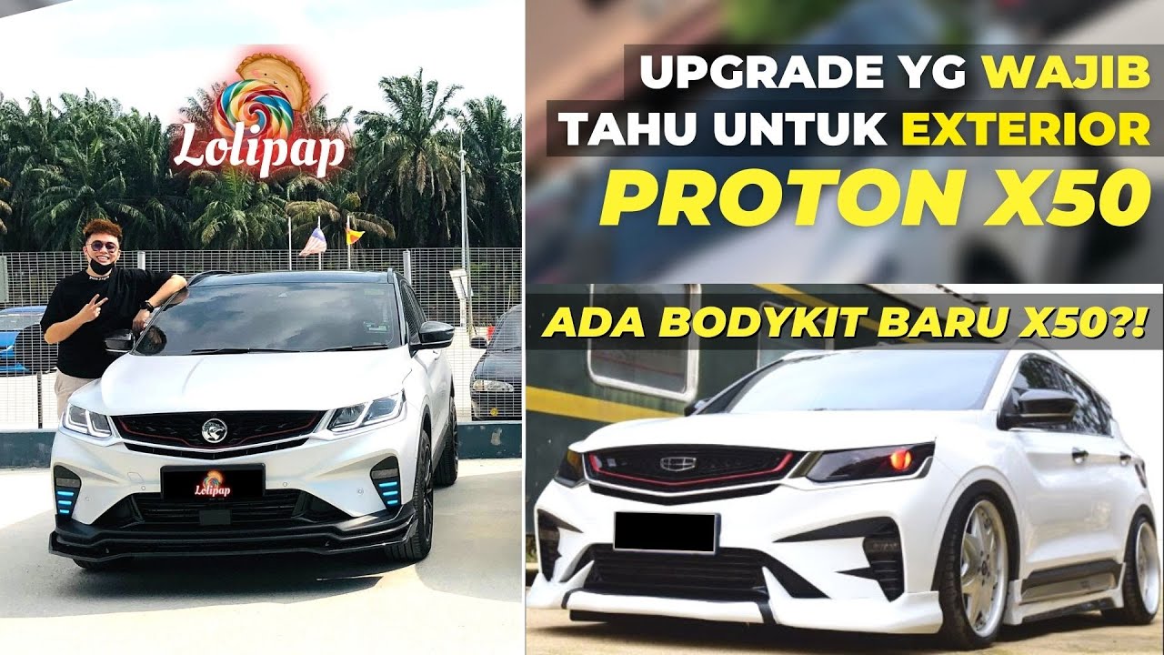 Proton X50 ada Bodykit baru??! [Part 2] Upgrade Exterior X50 - Lolipap ...