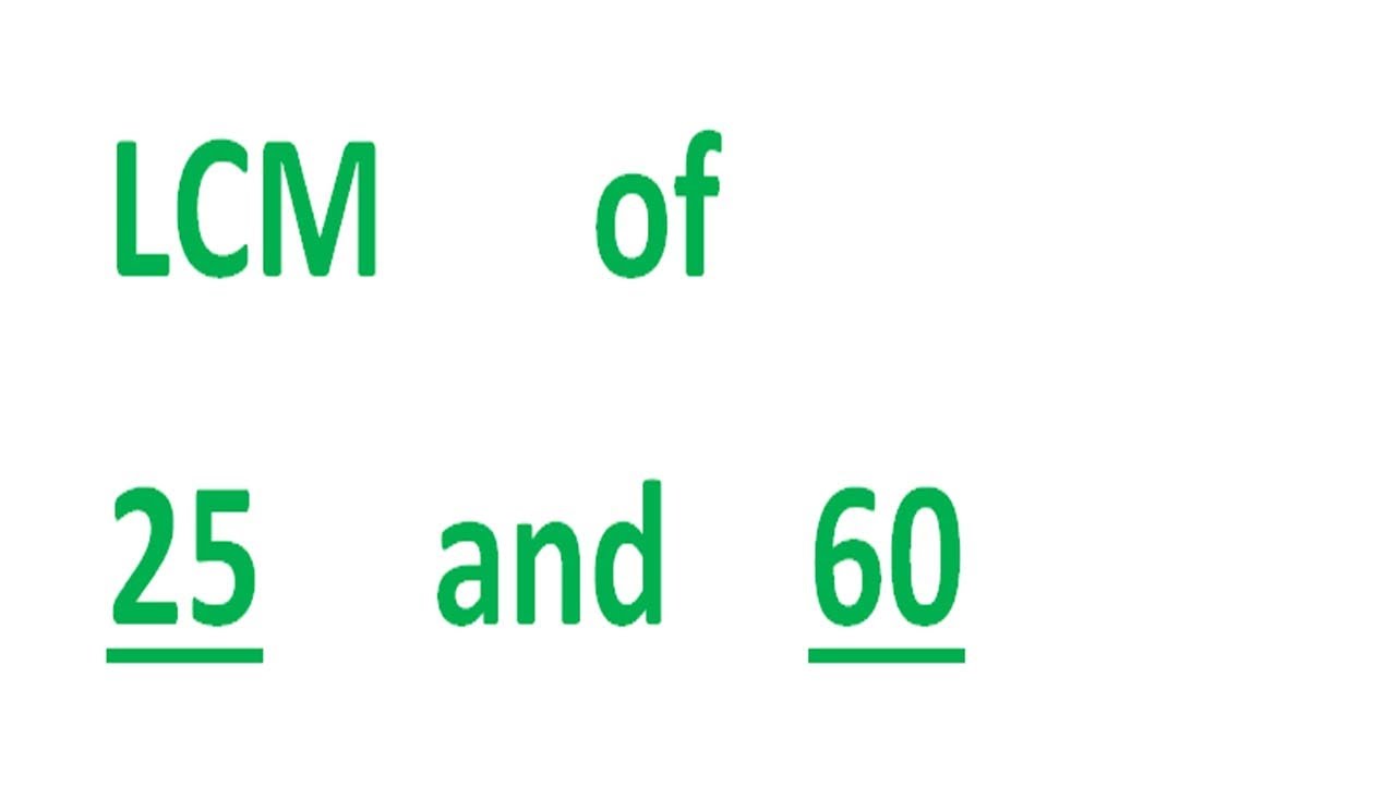 LCM of 25 and 60 - YouTube