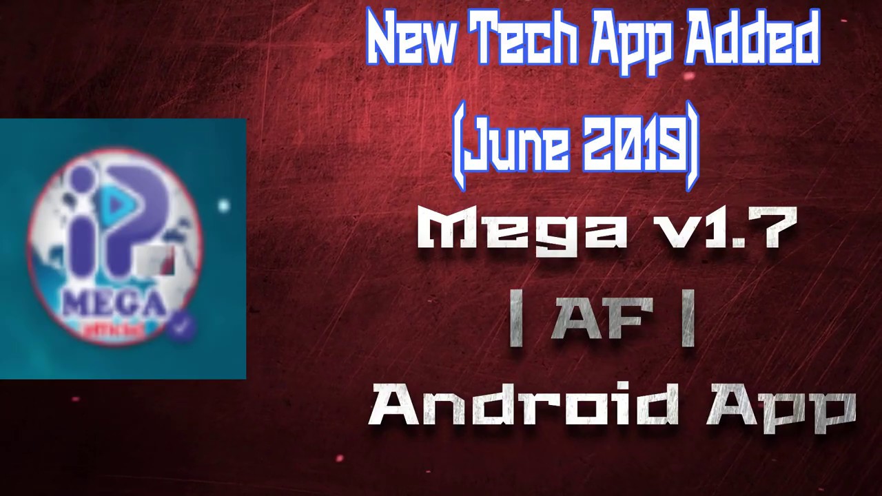 New Tech App Added | Mega v1.7 | AF | Android App | Mini Review (June ...
