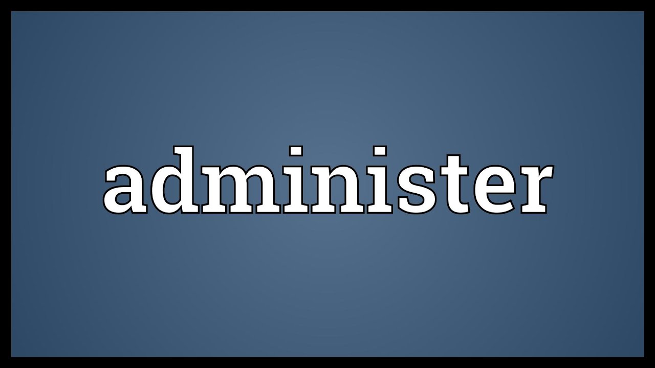 Administer Meaning YouTube administer-meaning-youtube