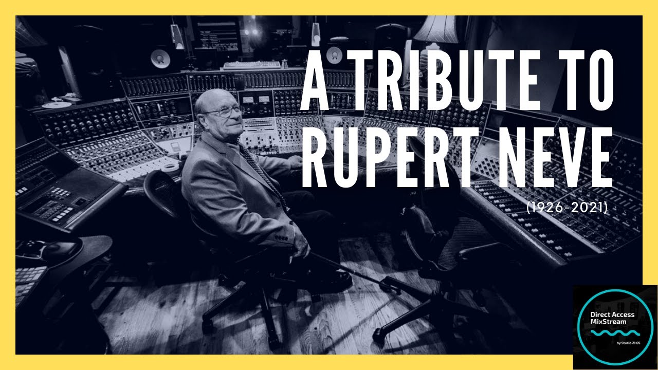 A Tribute To Rupert Neve - YouTube