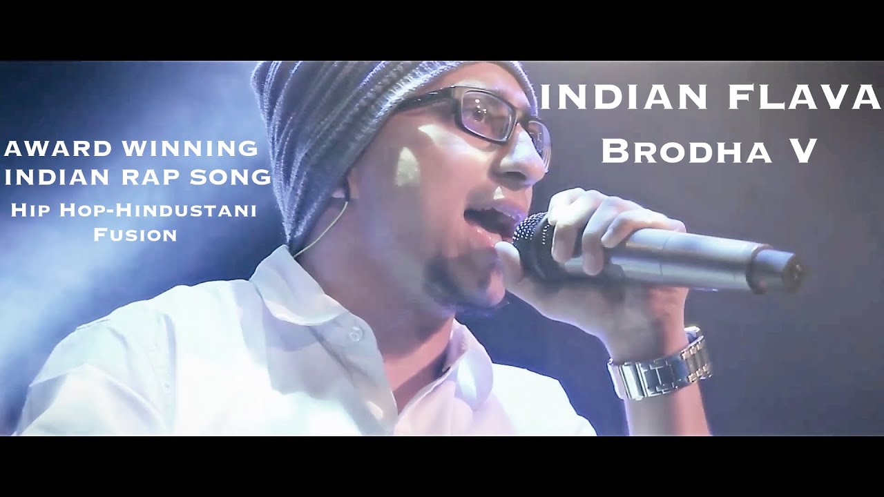 INDIAN FLAVA (Award Winning Hip Hop-Hindustani Fusion Song) - Brodha V ...