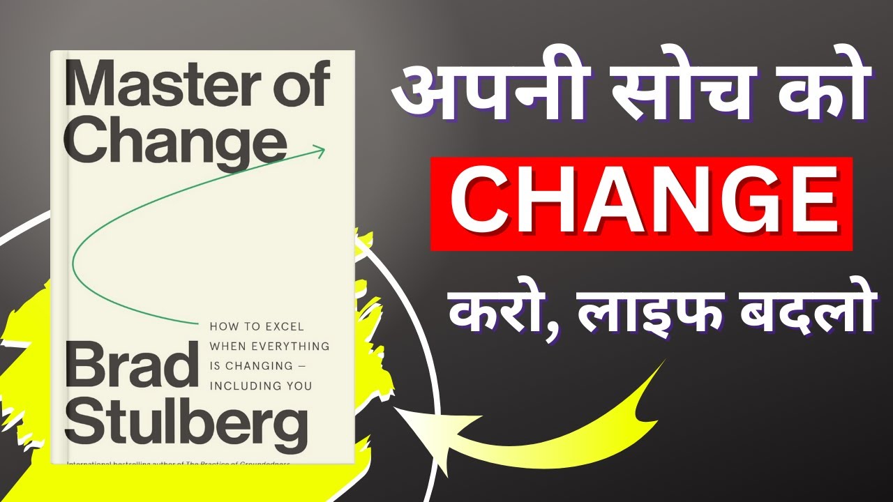 Master of Change by Brad Stulberg | Change Your Mindset, Transform Your Life | How to Adapt ...
