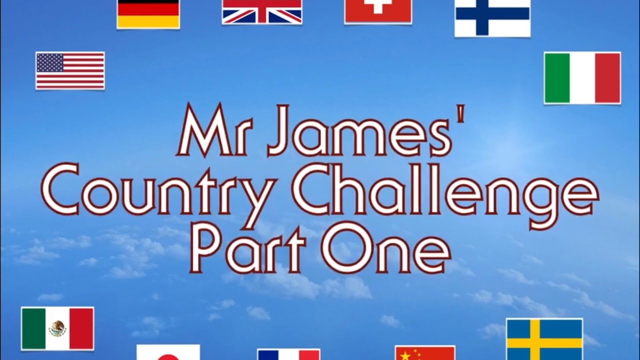 Mr James Country Challenge (Part One) #countries #flag #english #quiz ...