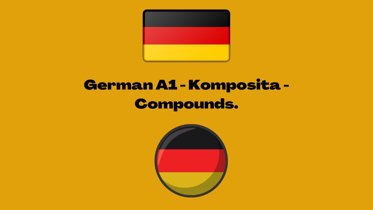 German A1 - Komposita - Compounds in German - YouTube