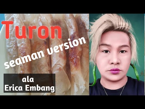Turon ala "Erica Embang" | seaman version ⛵⛵⛵ - YouTube