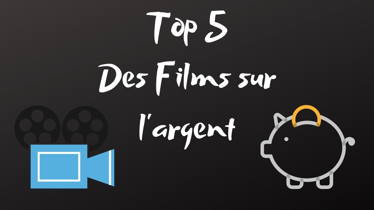 Top 5 Des Films Sur L'Argent - YouTube