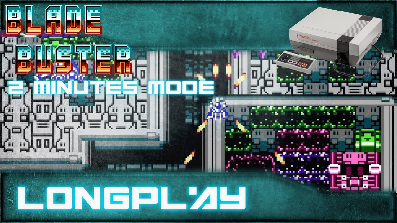 [Longplay] Blade Buster / NES / 60 FPS / 2 Minutes Mode / NO DEATH ...
