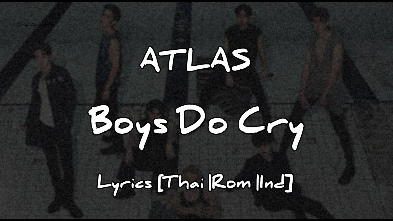 ATLAS ~ Boys Do Cry{Lyrics & Terjemahan} - YouTube