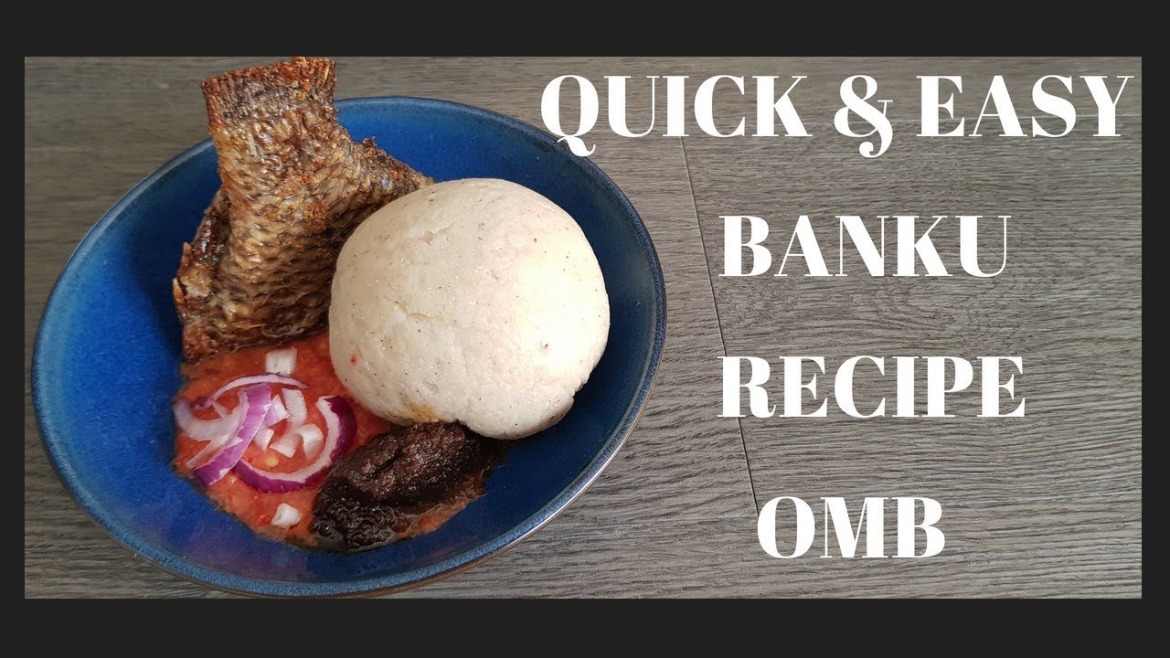 A MUST TRY BANKU RECIPE WITH A TWIST: STEP BY STEP TUTORIAL - YouTube