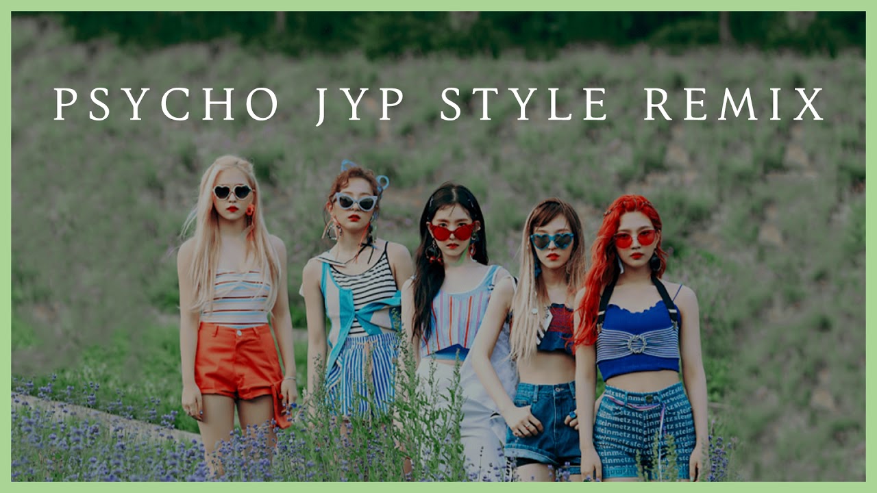 PSYCHO (YAMADEUS JYP STYLE REMIX) - Red Velvet - YouTube