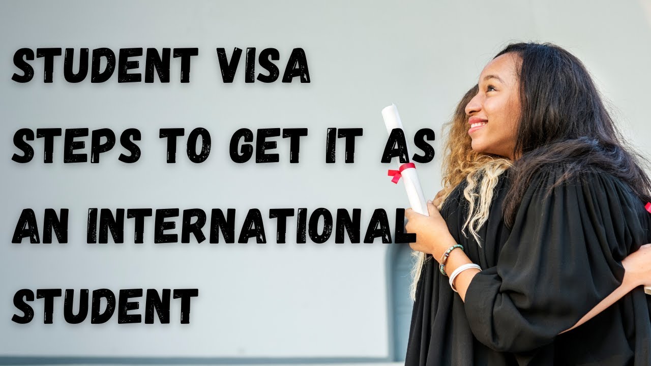 Steps To Get Student Visas for International Students in the USA ...