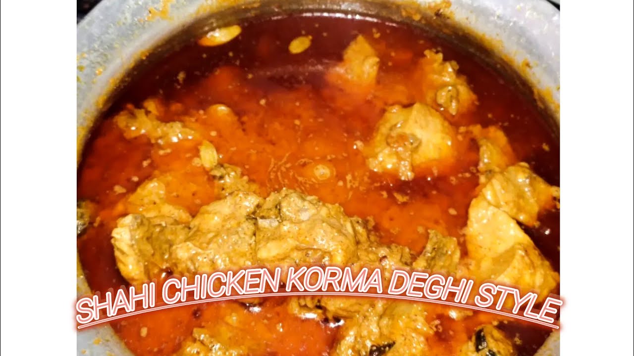 Ultimate Shahi Chicken Korma (Degh Style) - YouTube