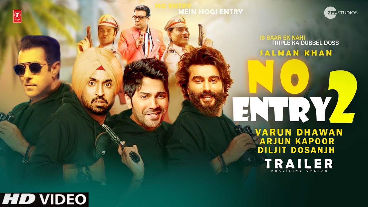 No Entry 2 | No Entry Main Entry | Varun Dhawan | Arjun K | Diljit Dosanjh | Why Not Salman Khan ...
