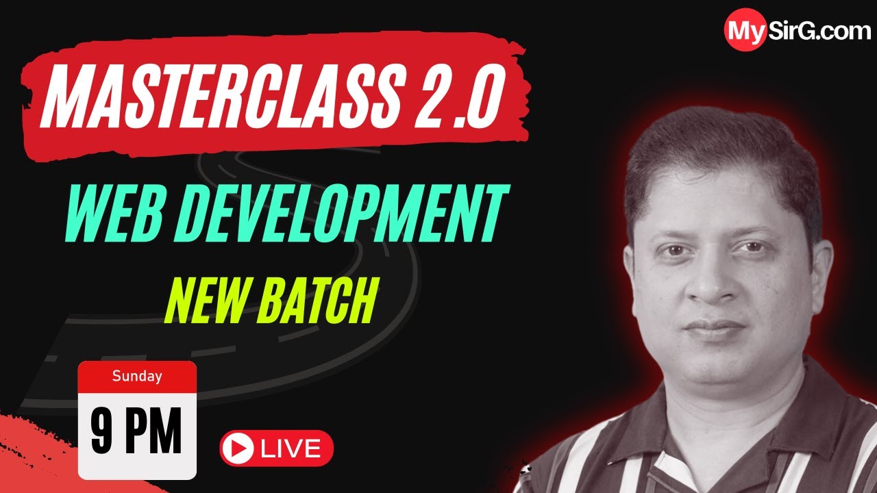 Full Stack Web Development Masterclass Batch 2.0 launch | Sunday LIVE | MySirG - YouTube