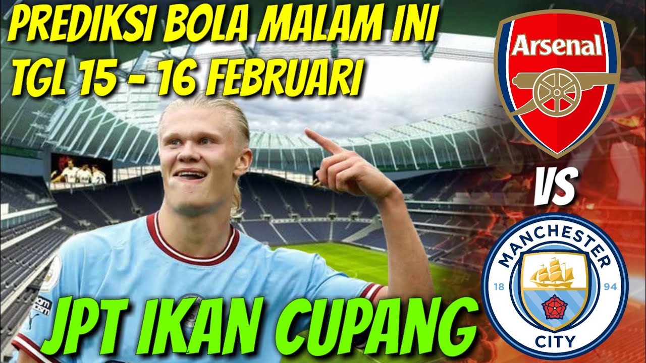PREDIKSI BOLA DAN MIX PARLAY TGL 15-16 FEBRUARI | PREDIKSI SINGLE BET ...