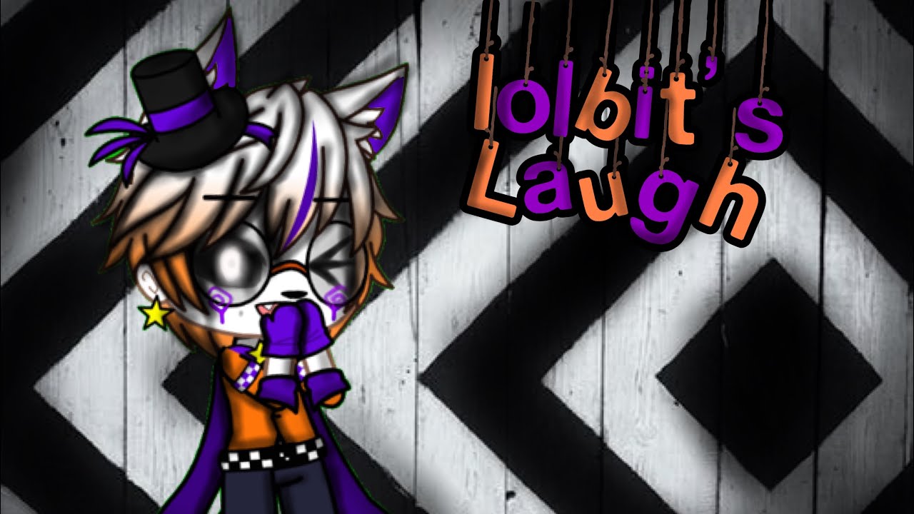 lolbit’s laugh - YouTube