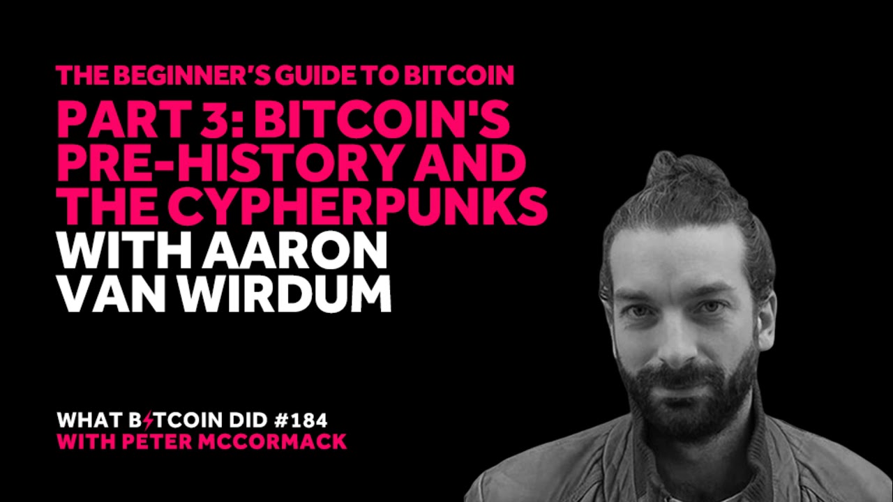 Beginner’s Guide #3: Bitcoin's Pre-History and the Cypherpunks with ...
