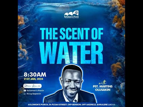 THE SCENT OF WATER || PST. MARTINS OLUSAKIN