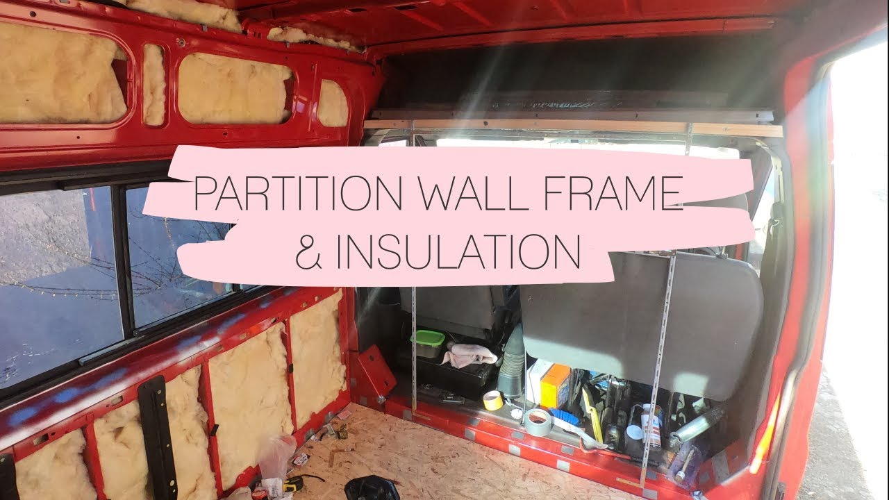DIY VAN CONVERSION | Wall partition frame & insulation - YouTube