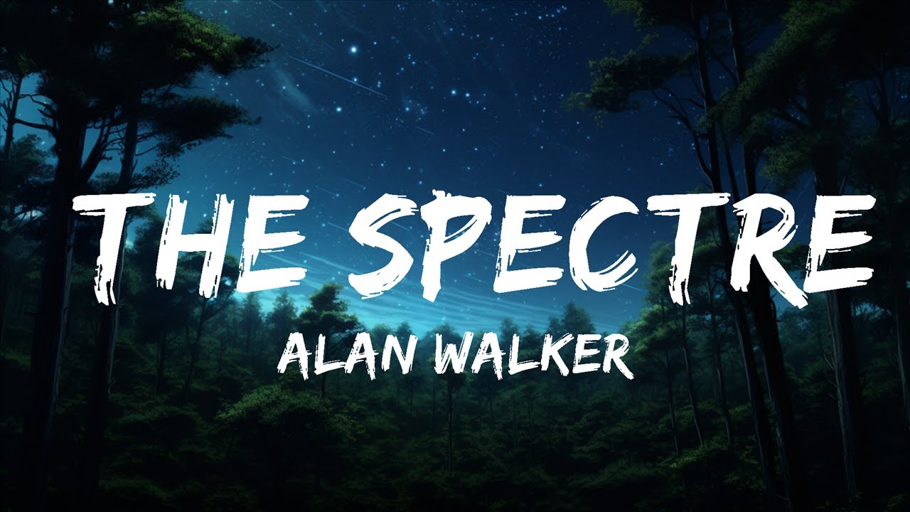 [1 Hour Version] Alan Walker - The Spectre (Lyrics) | Music Lyrics ...
