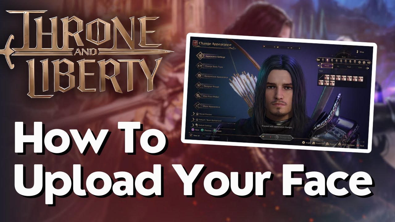 How To Upload & Use Your Face In In Throne And Liberty - YouTube