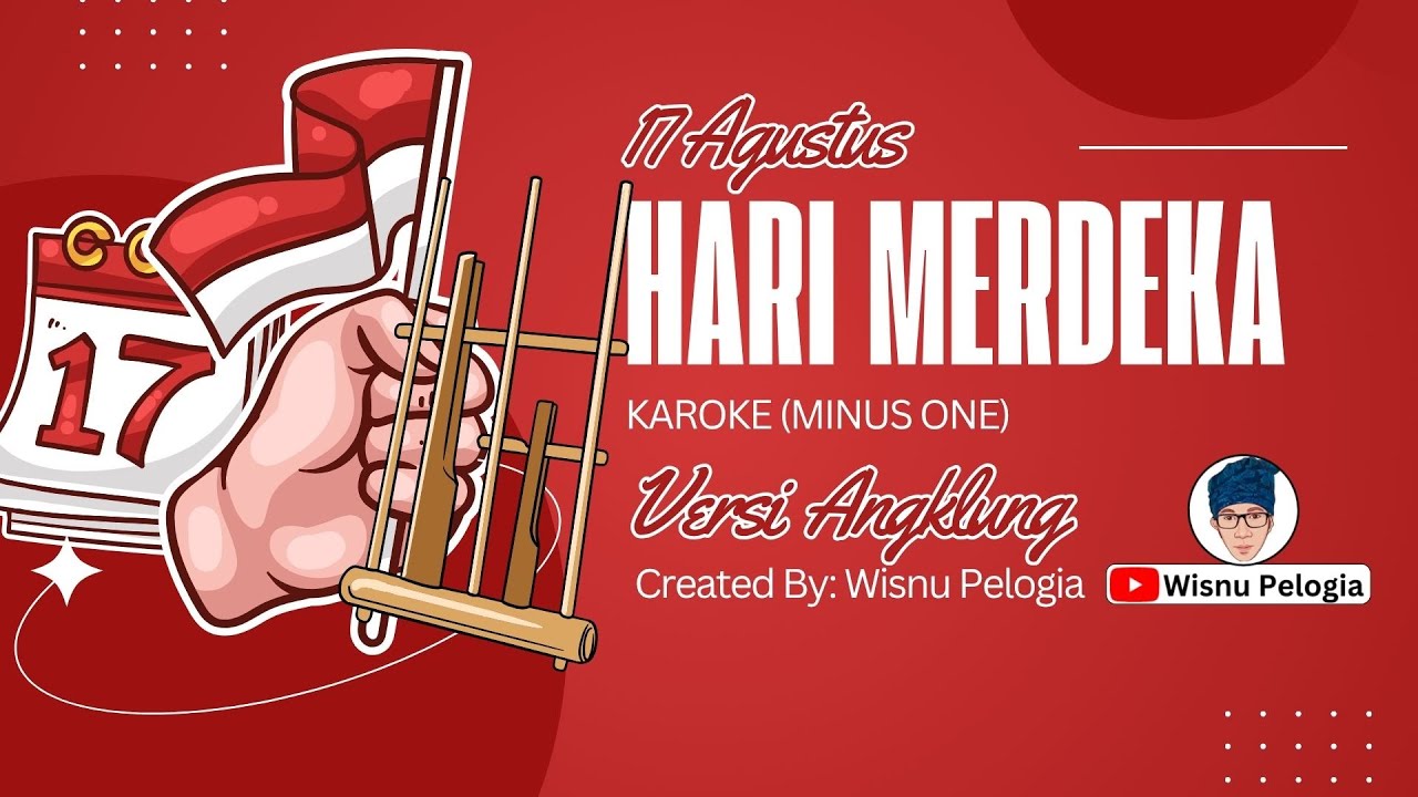 Hari Merdeka (17 Agustus) Cipt. Husein Mutahar (H. Mutahar).Versi ...